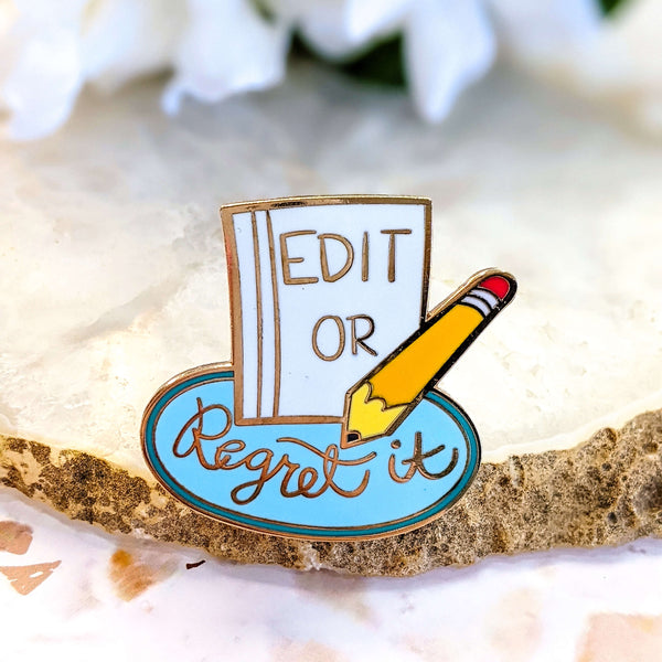 'Edit or Regret It' - Enamel Badge – Planners by Teach This